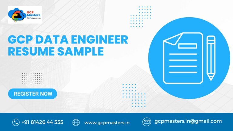 GCP Data Engineer Resume Sample for freshers and experienced